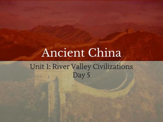 Ancient city - River Valley Civilization China | PPTX