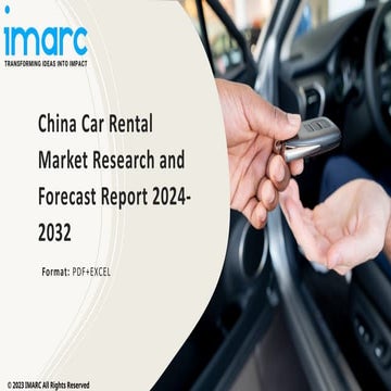China Car Rental Market PPT: Growth, Outlook, Demand, Keyplayer Analysis and Opportunity 2024-32 ...