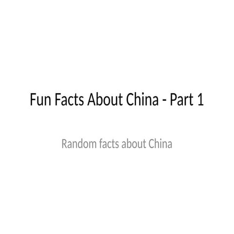 Fun facts about the country called China | PPTX