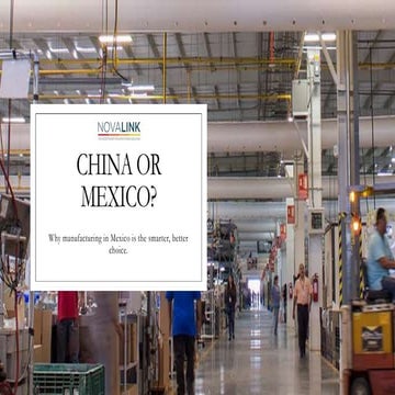 China or Mexico? | PPTX | Manufacturing Industry | Industries