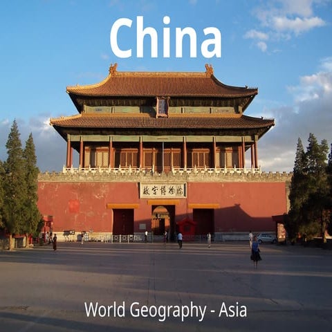 China Presentation including geography, history and interesting ...