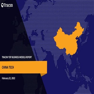 Tracxn - Top Business Models - China Tech - Feb 2022 | PPTX