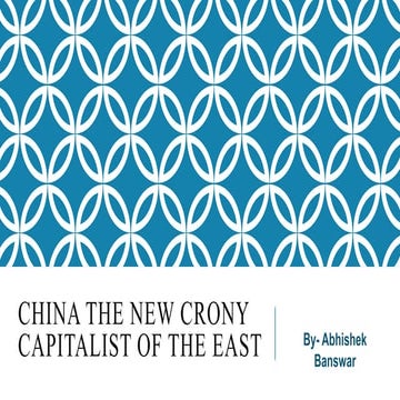 China the new crony capitalist of the east | PPTX
