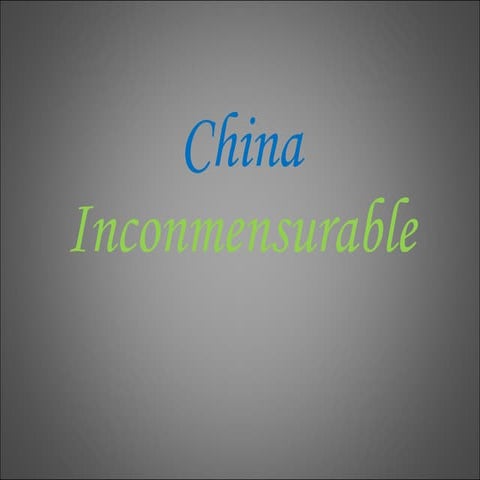 China incommensurable | PPS