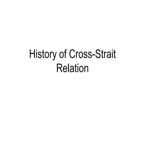 Slides on the leaders / background of Cross-Strait Relations | PPT