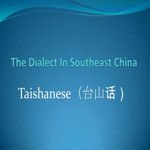 Taishanese Presentation | PPTX