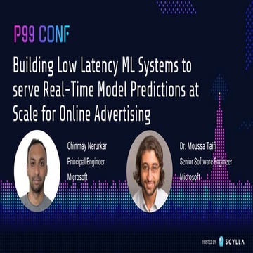 Building Low Latency ML Systems for Real-Time Model Predictions at Xandr | PPT