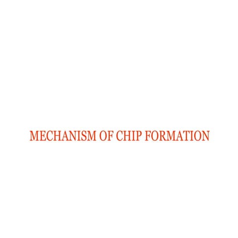 Chip formation and types | PPTX