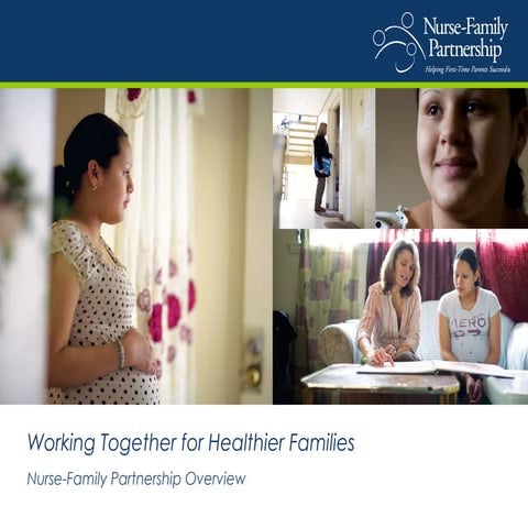 Nurse-Family Partnership: Working Together for Healthier Families | PPT