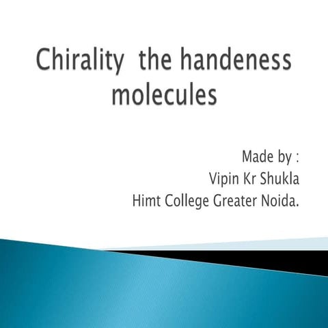 Chirality and it properties | PPTX