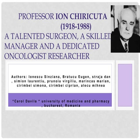 PROFESSOR ION CHIRICUTA, A TALENTED SURGEON, A SKILLED MANAGER AND A ...