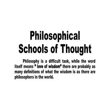 Philosophical Schools of Thought Philosophy is a difficult task. | PPT