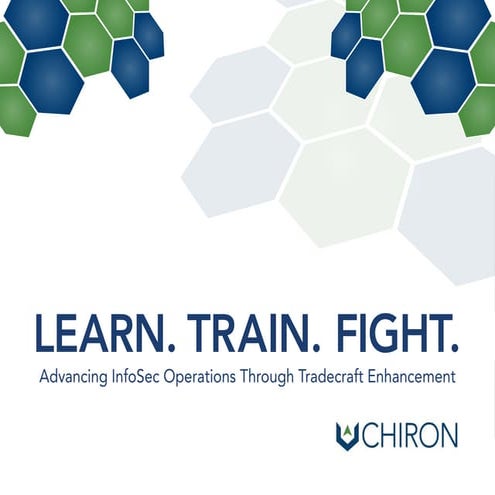 Chiron Advancing InfoSec Operations Through Tradecraft | PPT