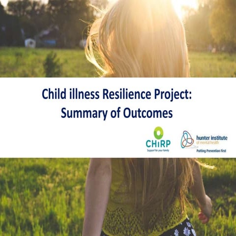 Child Illness Resilience Program: Summary of outcomes | PPT