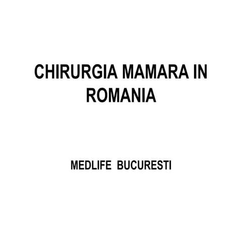 Chirurgia mamara in_ro | PPT