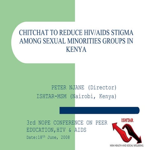 Chitchat to reduce hivaids stigma among sexual minorities groups in kenya ishtar msm | PPT