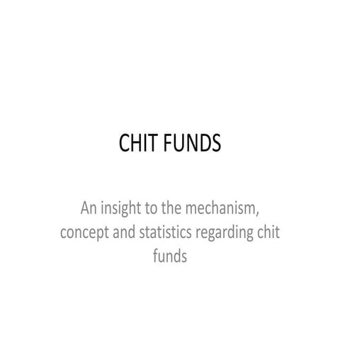 Chit funds | PPTX | Mutual Funds | Personal Investing