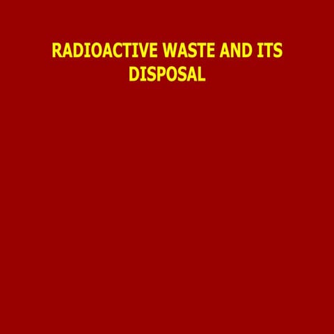 Radioactive Waste And Its Disposal.ppt