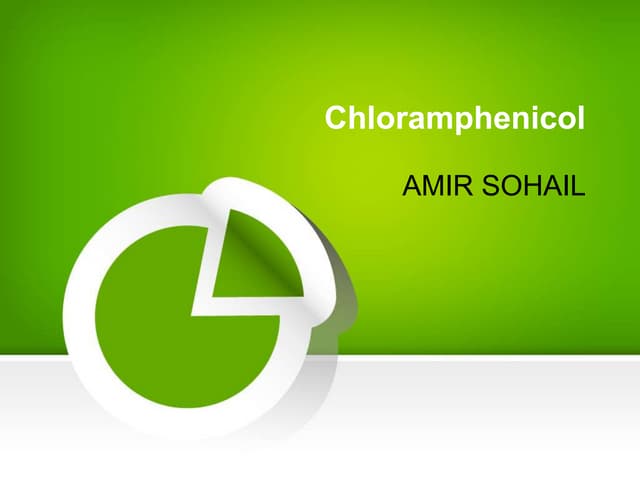 Chloramphenicol | PPTX