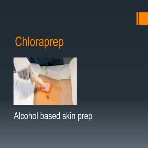 Chloraprep surgical site preparation | PPTX