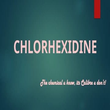 chlorhexidine-171121130935.pptxdbbbdbbbbs | PPTX