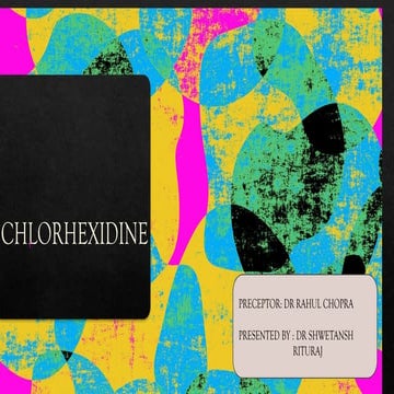 Chlorhexidine | PPTX