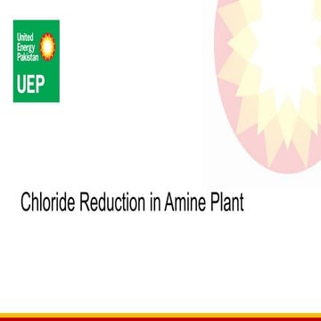 Comprehensive Methods for Chloride Reduction in Amine Plants | PPTX
