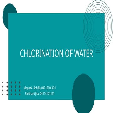 CHLORINATION OF WATER(Siddhant and Mayank).pptx