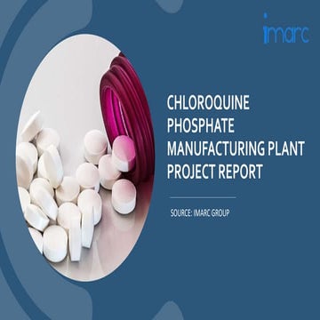 Detailed Project Report on Setting up a Chloroquine Phosphate ...