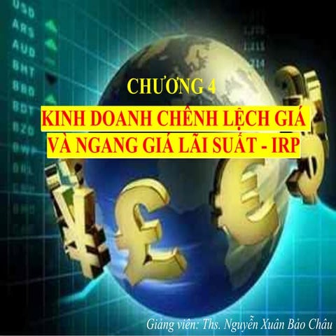 Chương 4 - Arbitrage và IRP (1).pdf