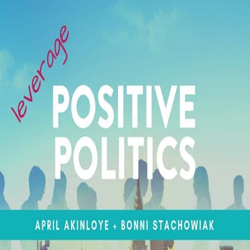 Leverage Positive Politics | PPTX