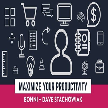 Maximizing Your Productivity | PPT