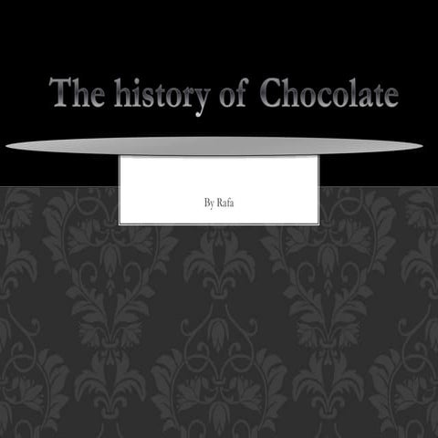 Chocolate history | PPTX