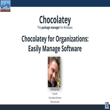 Chocolatey for Organizations: Easily Manage Software - PowerShell ...