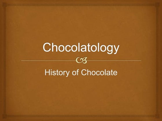 Timeline of Chocolate History | PDF