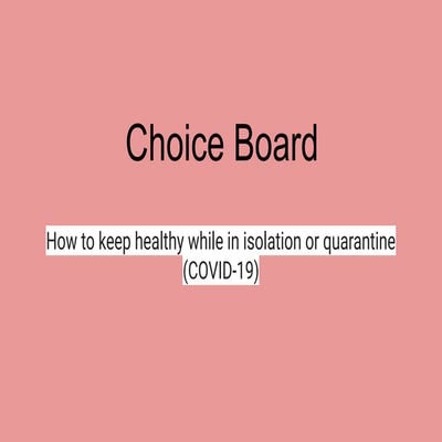 choice board pdf.pdf How to keep healthy while isolation or quarantine ...