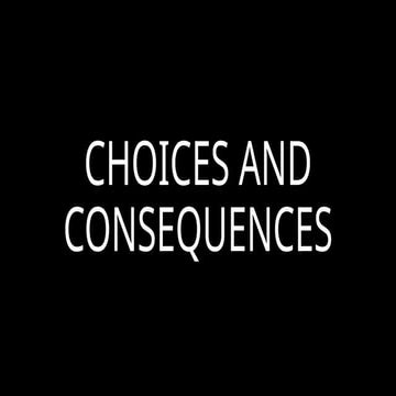 CHOICES AND CONSEQUENCES: interactive game activity | PPTX