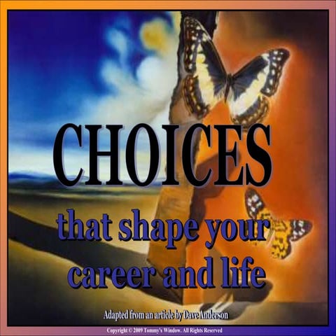 choices_that_shape.ppt