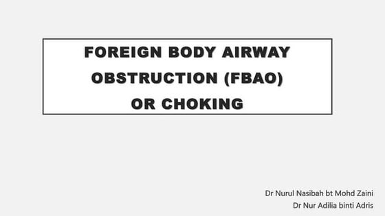 Foreign Body Airway Obstruction Choking Ppt