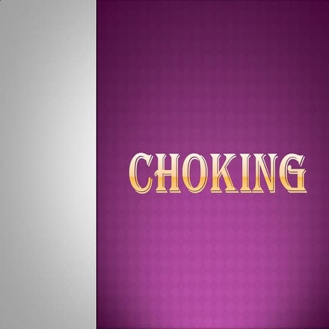 FOREIGN BODY AIRWAY OBSTRUCTION (CHOKING) | PPTX