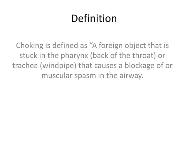 FOREIGN BODY AIRWAY OBSTRUCTION (CHOKING) | PPTX | First Aid | Injuries