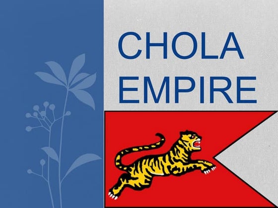 The Chola Dynasty (Golden age of tamil culture) | PPT