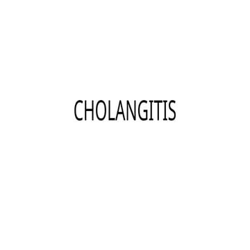 CHOLANGITIS presentation imaging features | PPTX