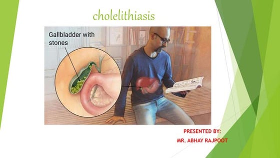 Cholelithiasis | PPTX | Digestive Disorders | Diseases and Conditions