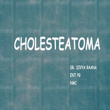 Cholesteatoma etiology, theories, clinical features and management | PPTX