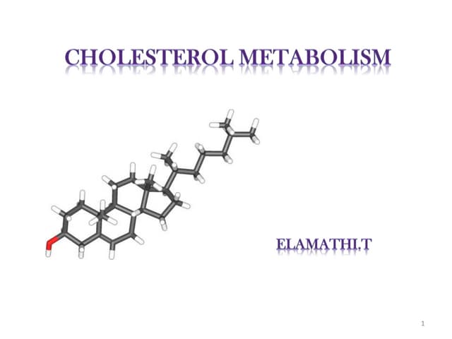 Cholesterol strcture and function | PPTX