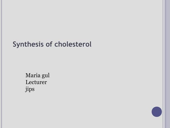 Cholesterol Biosynthesis | PPT