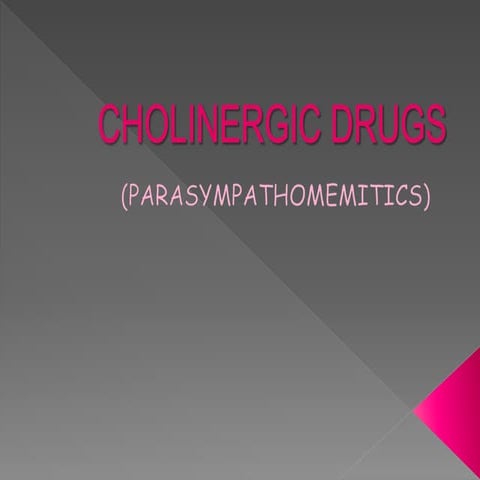 Cholinergic drugs | PPTX