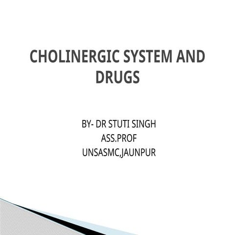 CHOLINERGIC SYSTEM AND DRUG S.pptx