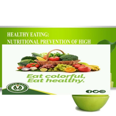 HEALTHY EATING: NUTRITIONAL PREVENTION OF HIGH CHOLESTEROL | PPTX